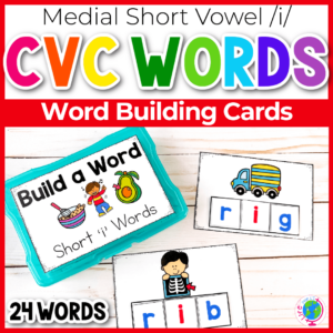 CVC Word Building Task Cards: Short Vowel I - Life Over C's Club